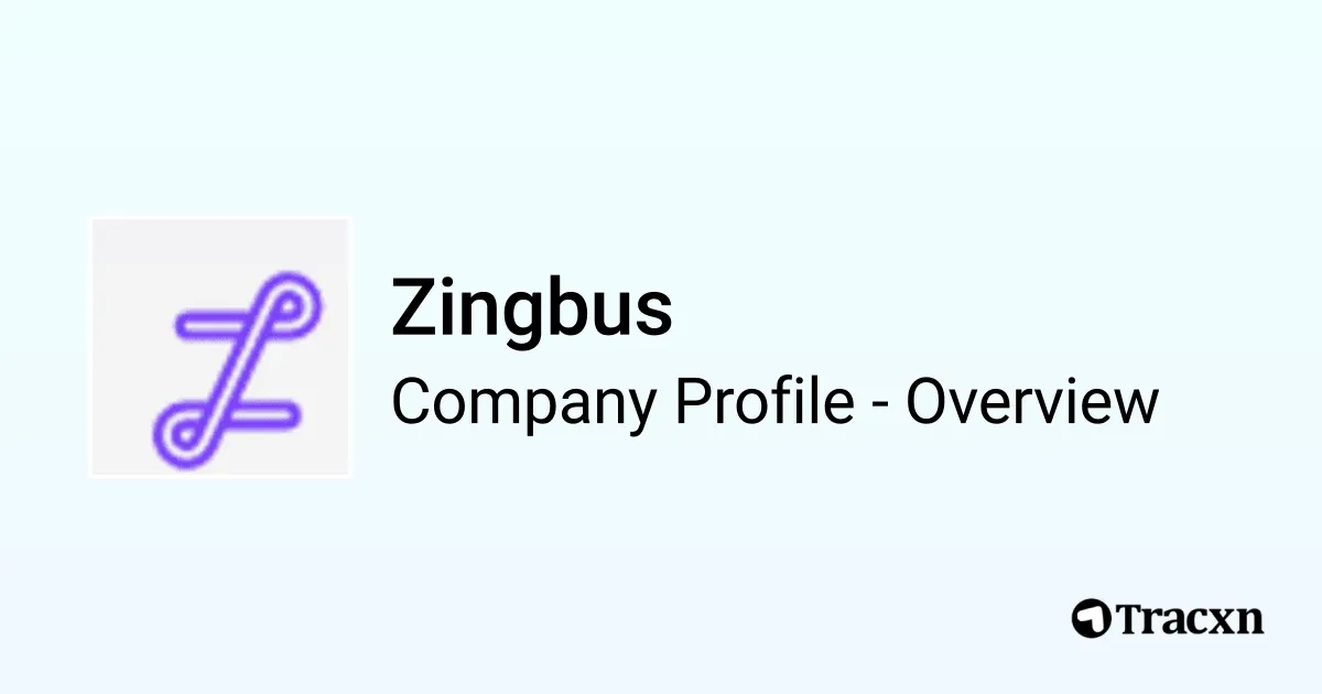 Zingbus - 2026 Company Profile, Team, Funding, Competitors & Financials ...