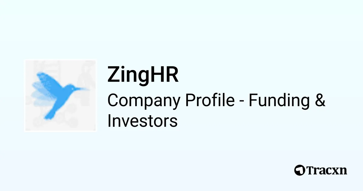 ZingHR - 2025 Funding Rounds & List of Investors - Tracxn