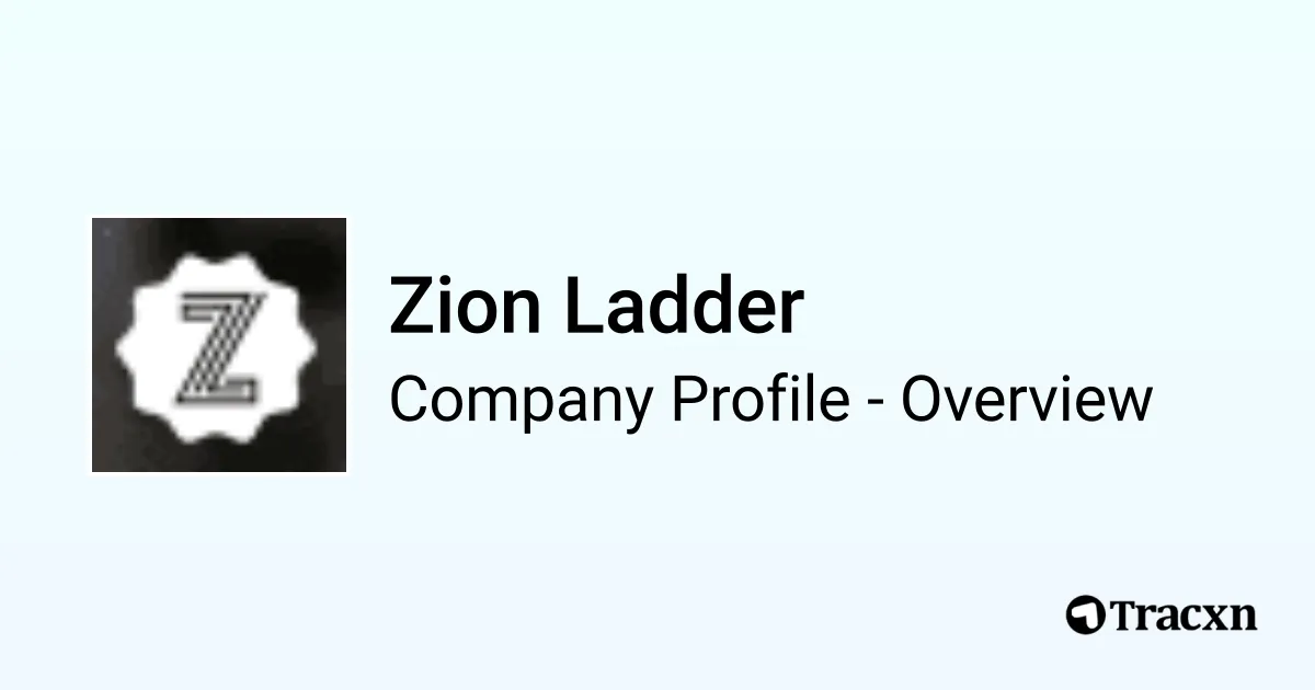 Zion Ladder - 2025 Company Profile & Competitors - Tracxn