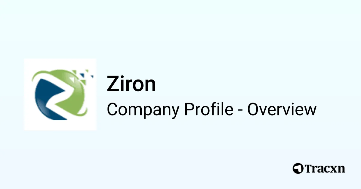 Ziron - 2026 Company Profile, Team, Competitors & Financials - Tracxn