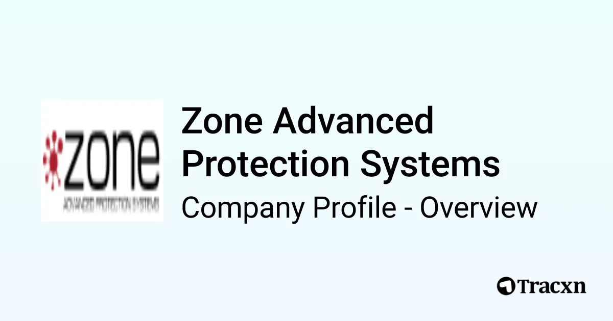 Zone Advanced Protection Systems - 2025 Company Profile, Funding ...