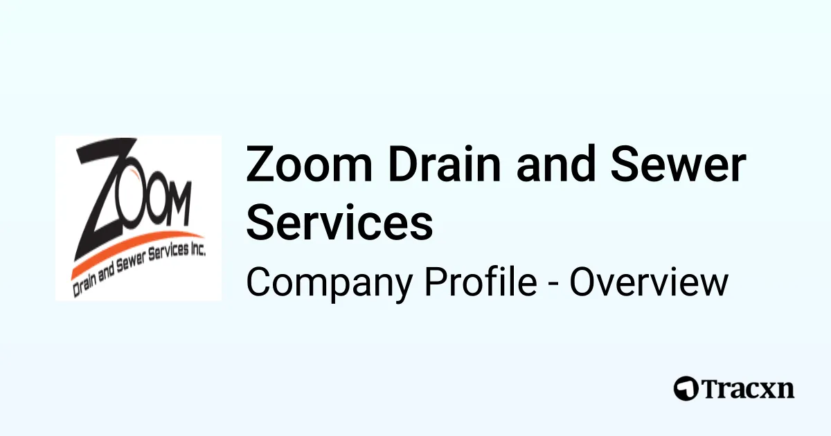 Zoom Drain and Sewer Services - 2025 Company Profile - Tracxn