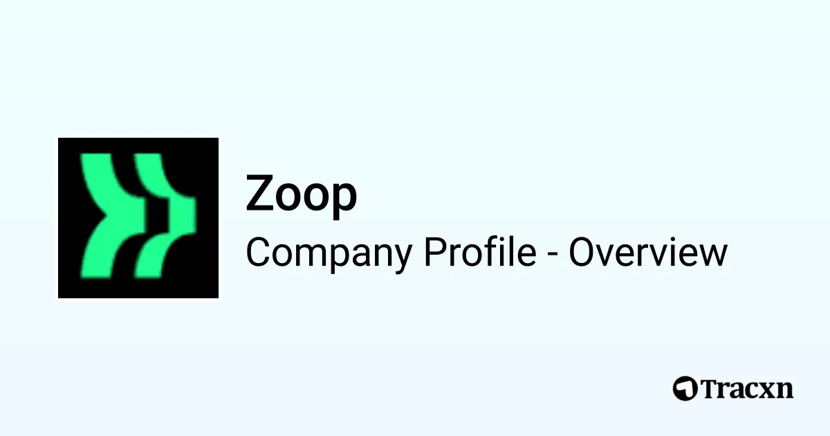 Zoop - 2026 Company Profile, Team, Funding, Competitors & Financials ...
