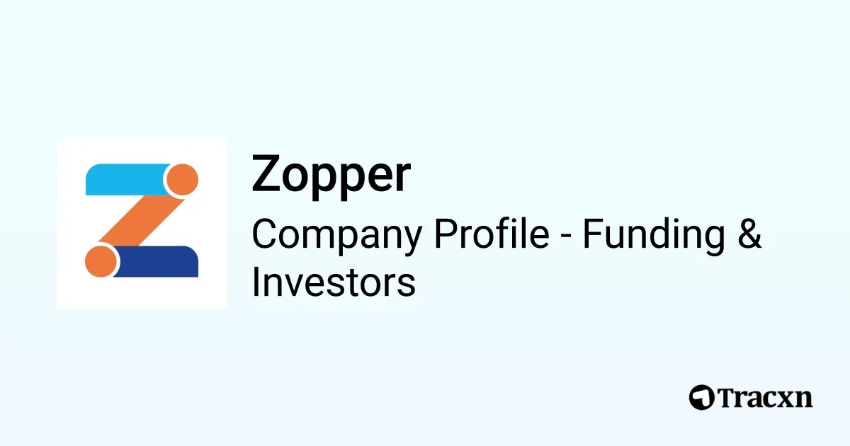 Zopper - 2026 Funding Rounds & List of Investors - Tracxn