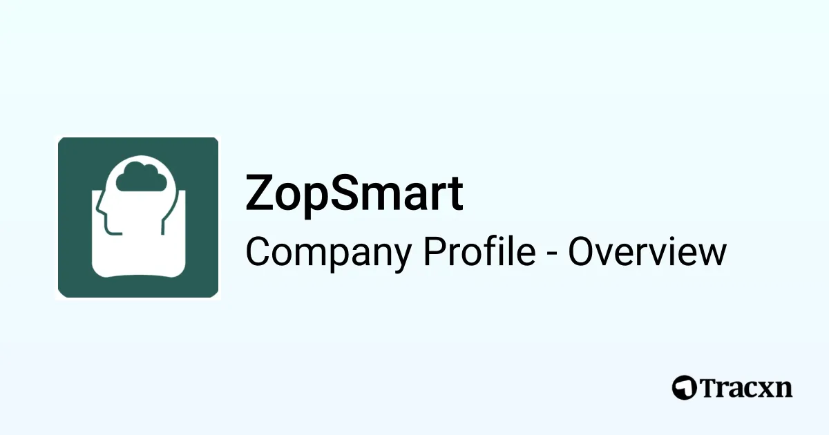 ZopSmart - 2025 Company Profile, Team, Funding, Competitors ...