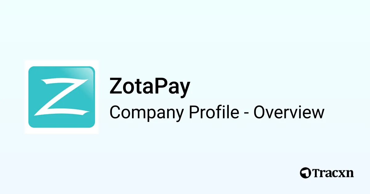 ZotaPay - 2025 Company Profile & Competitors - Tracxn