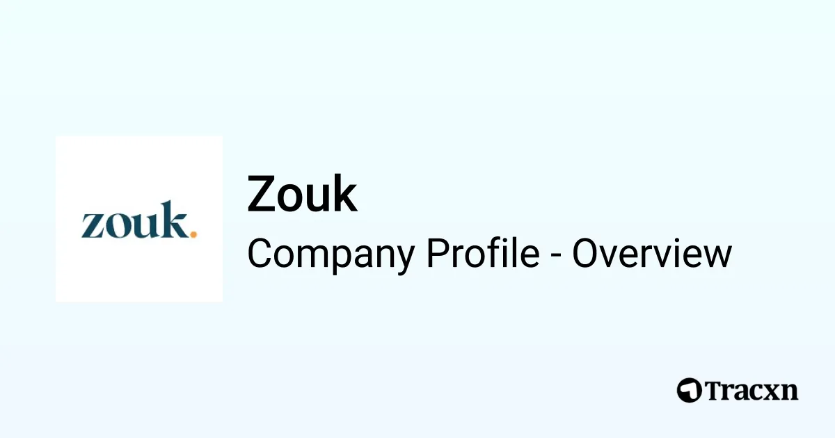 Zouk - 2025 Company Profile, Team, Funding, Competitors & Financials ...