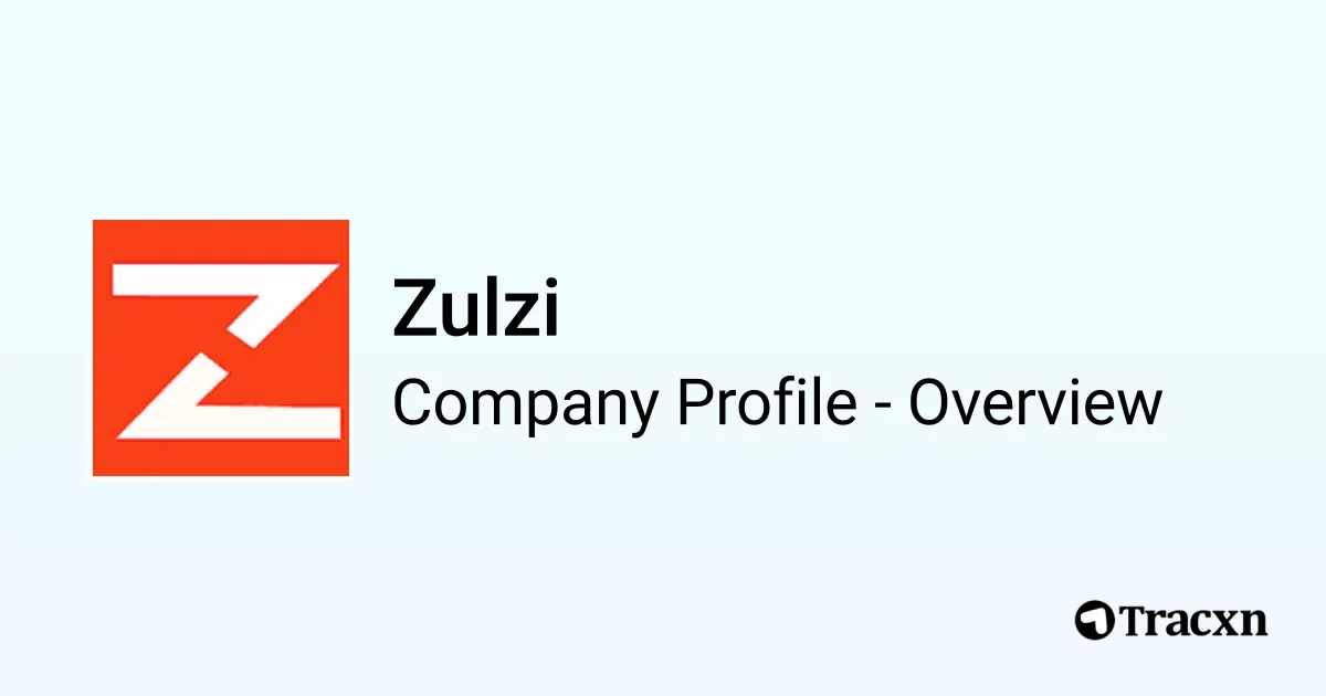 Zulzi - 2026 Company Profile, Team, Funding & Competitors - Tracxn