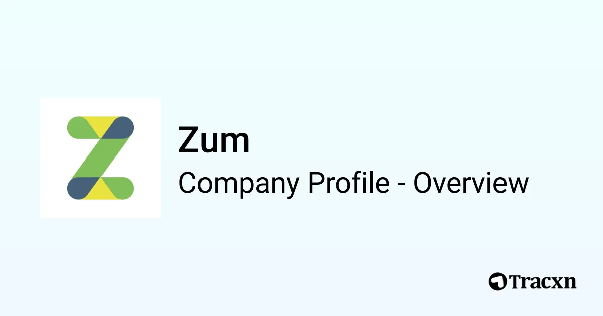 Zum - 2026 Company Profile, Team, Funding & Competitors - Tracxn