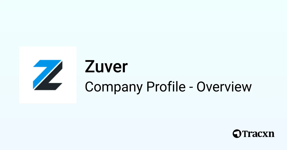 Zuver - 2026 Company Profile, Team, Funding & Competitors - Tracxn