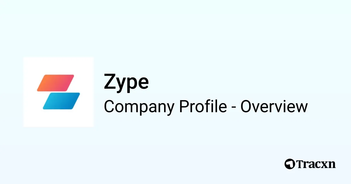 Zype - 2025 Company Profile, Team, Funding, Competitors & Financials ...