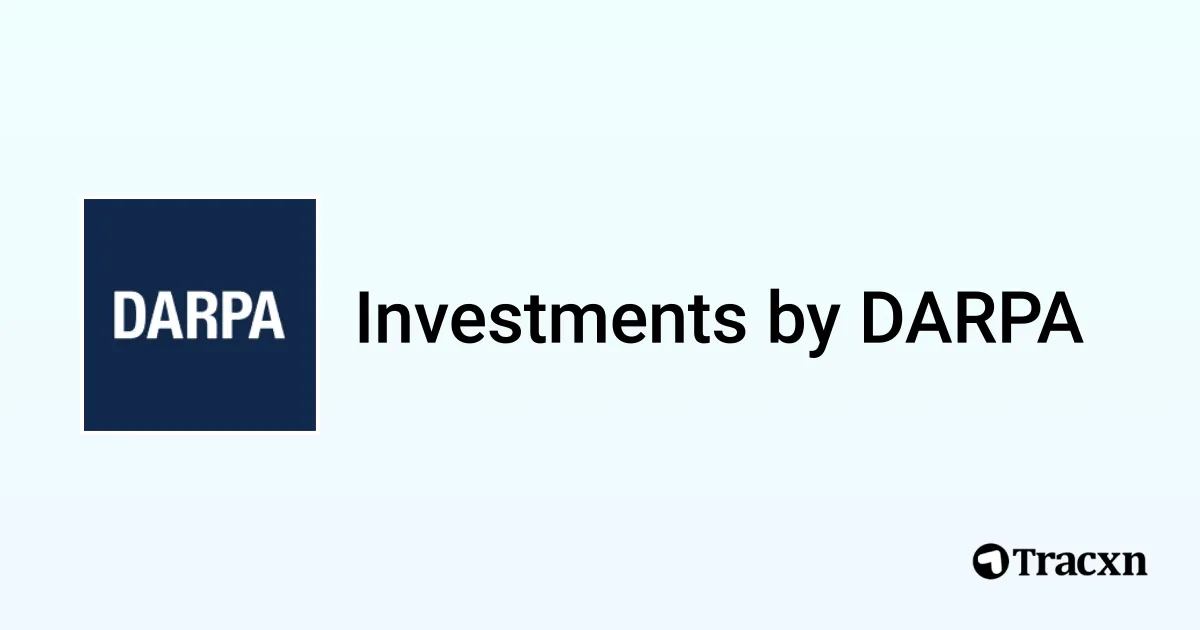 List of Investments by DARPA (Jan, 2026) - Tracxn
