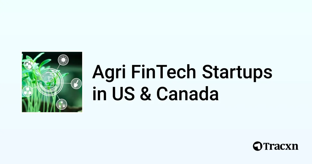 Top startups in Agri FinTech in US & Canada (Oct, 2025) - Tracxn