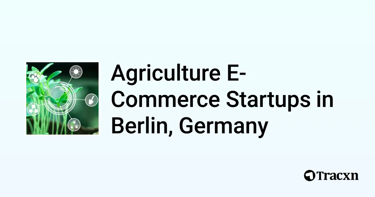Top startups in Agriculture E-Commerce in Berlin, Germany (Apr, 2025 ...