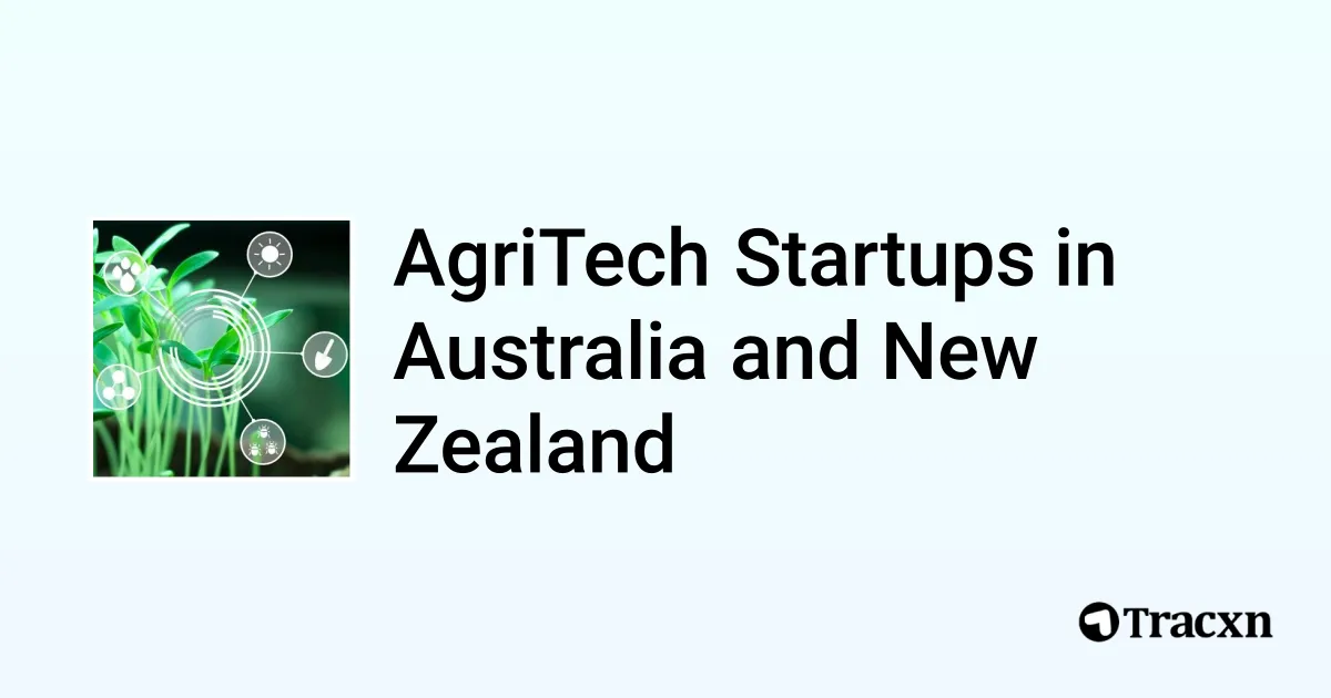 Top startups in AgriTech in Australia and New Zealand (Oct, 2025) - Tracxn