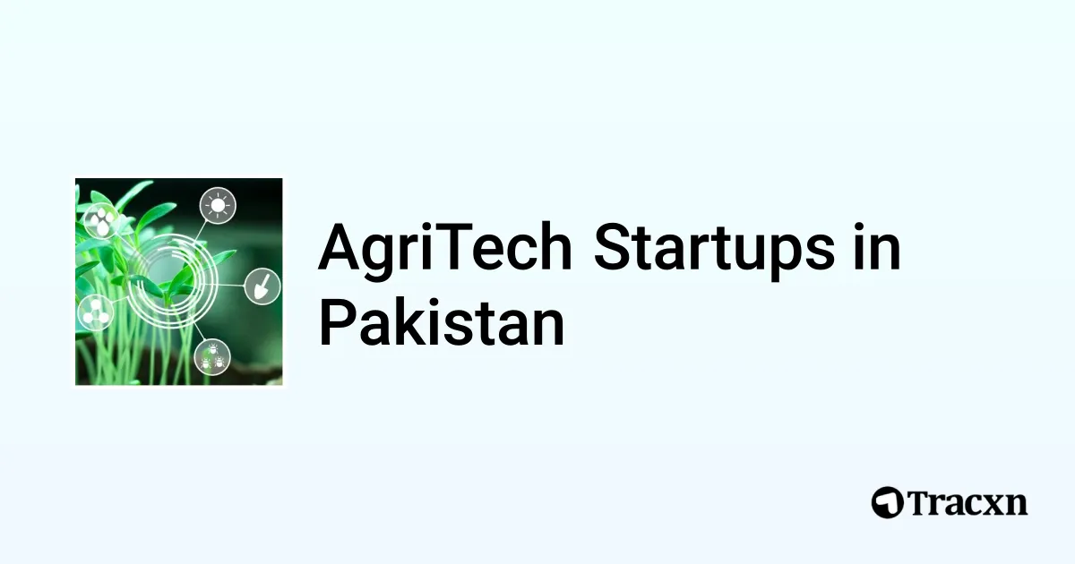 Top startups in AgriTech in Pakistan (Nov, 2025) - Tracxn