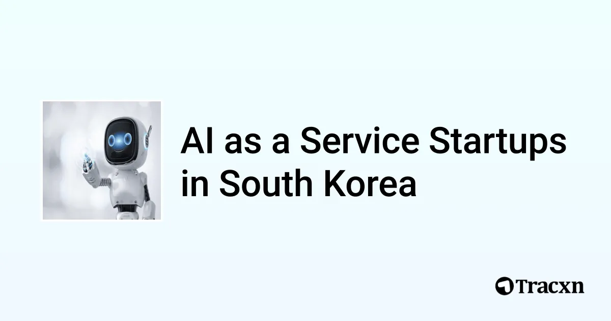 Top startups in AI as a Service in South Korea (Oct, 2025) - Tracxn