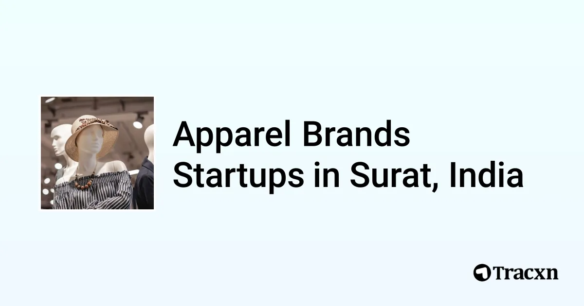 Top startups in Apparel Brands in Surat, India (Oct, 2025) - Tracxn