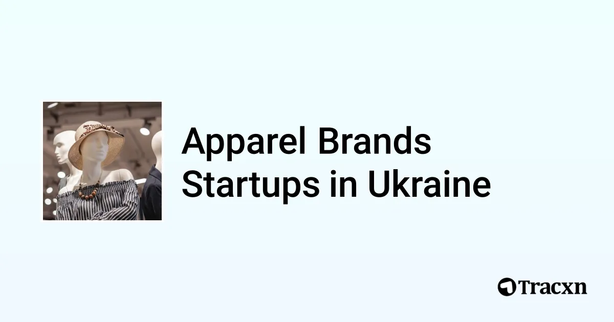 Top startups in Apparel Brands in Ukraine (Oct, 2025) - Tracxn