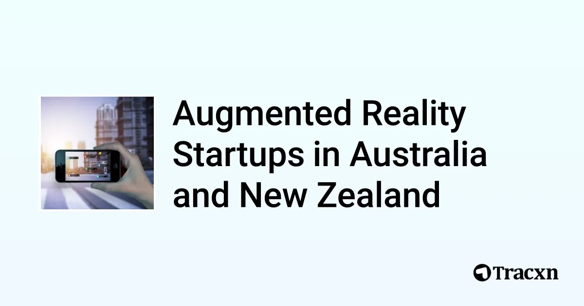 Top startups in Augmented Reality in Australia and New Zealand (Jul ...