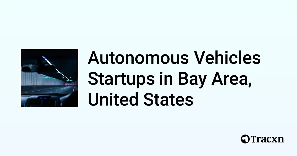 Top startups in Autonomous Vehicles in Bay Area, United States (Jan ...