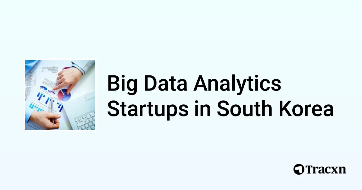 Top startups in Big Data Analytics in South Korea (Jul, 2025) - Tracxn