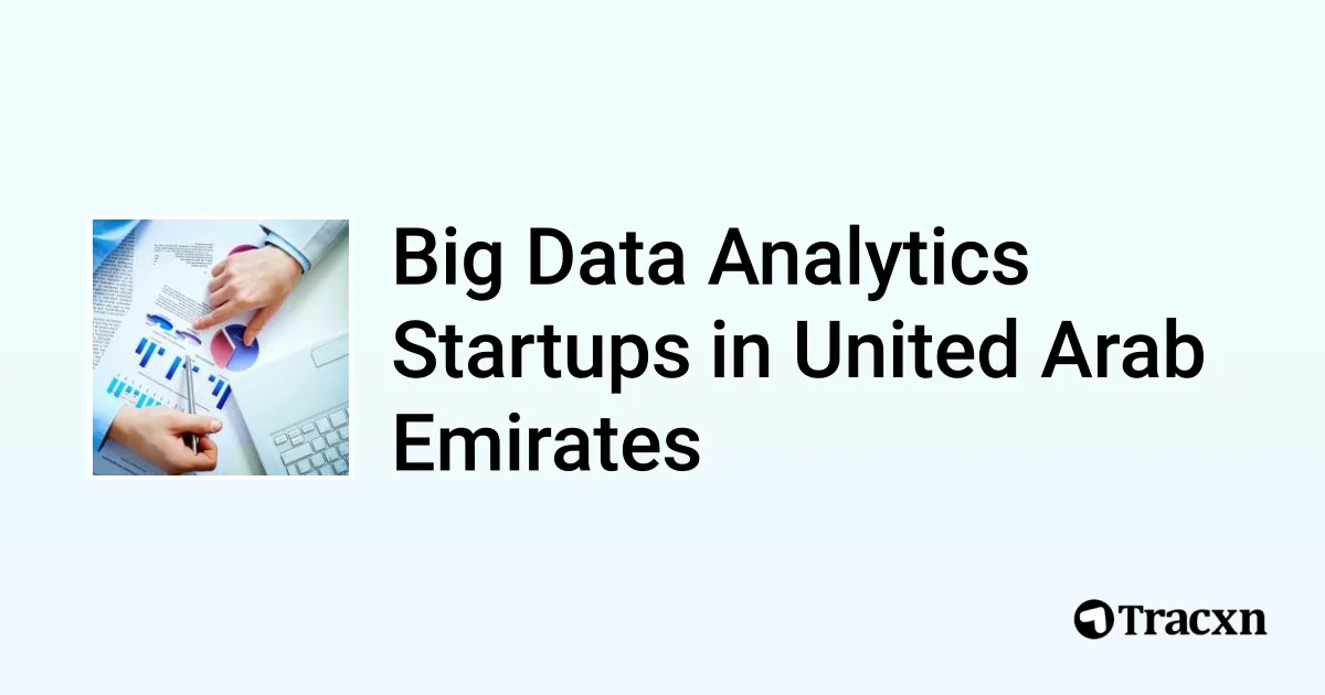 Top startups in Big Data Analytics in United Arab Emirates (Oct, 2025 ...