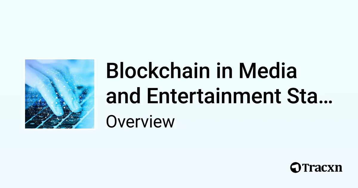 Blockchain in Media and Entertainment in Philippines - 2026 Market ...