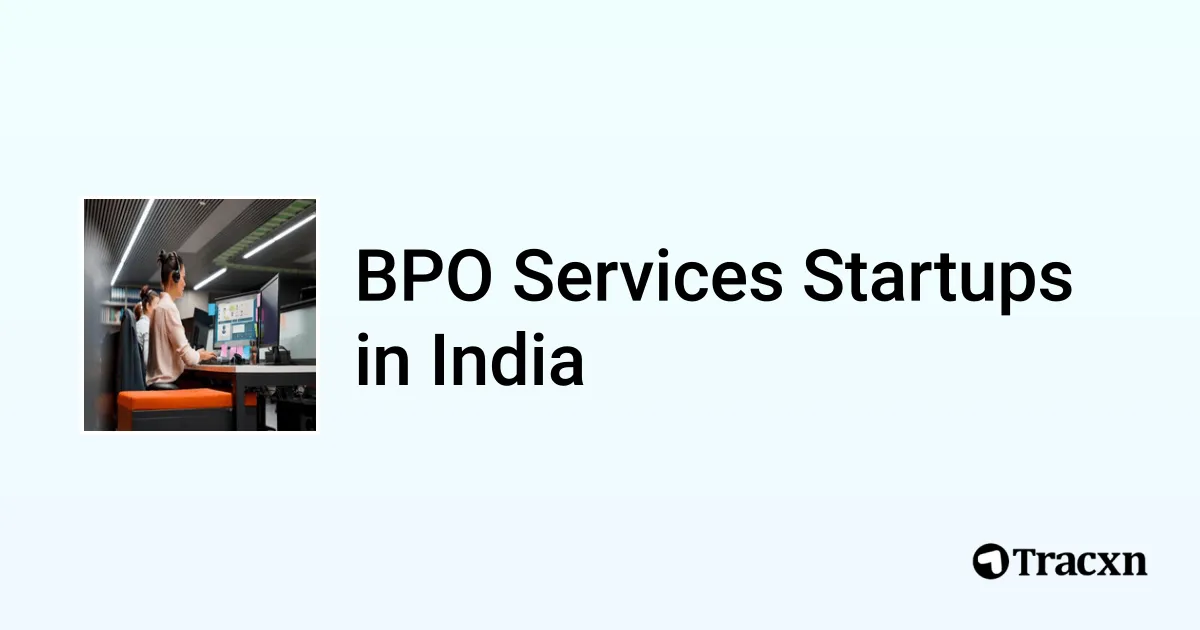 Top startups in BPO Services in India (Jan, 2026) - Tracxn