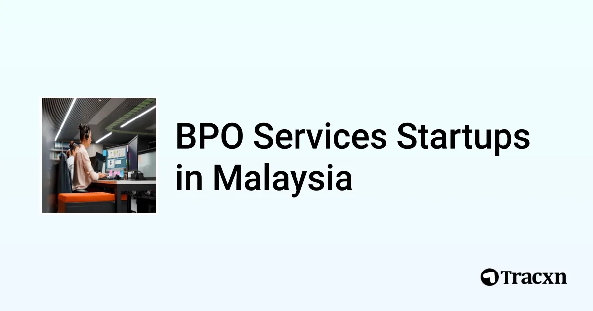 Top startups in BPO Services in Malaysia (Oct, 2025) - Tracxn