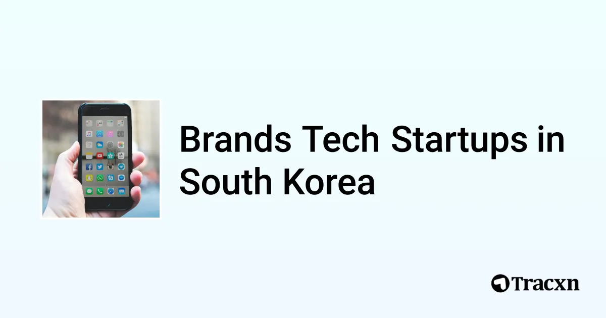 Top startups in Brands Tech in South Korea (Apr, 2025) - Tracxn