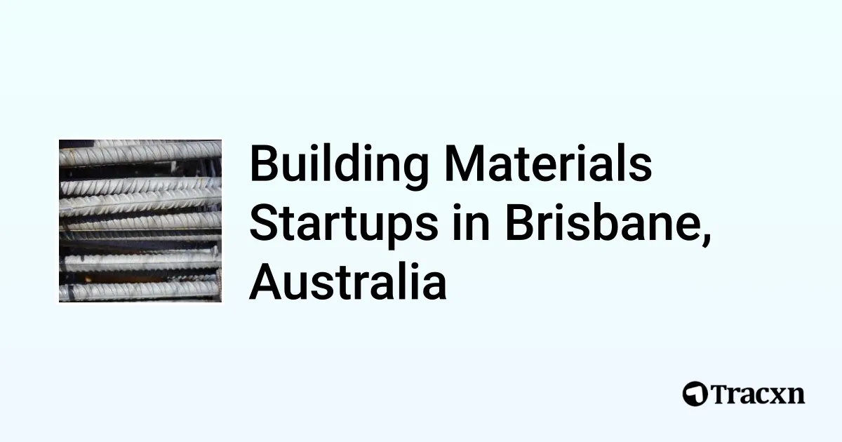 Top startups in Building Materials in Brisbane, Australia (Oct, 2025 ...