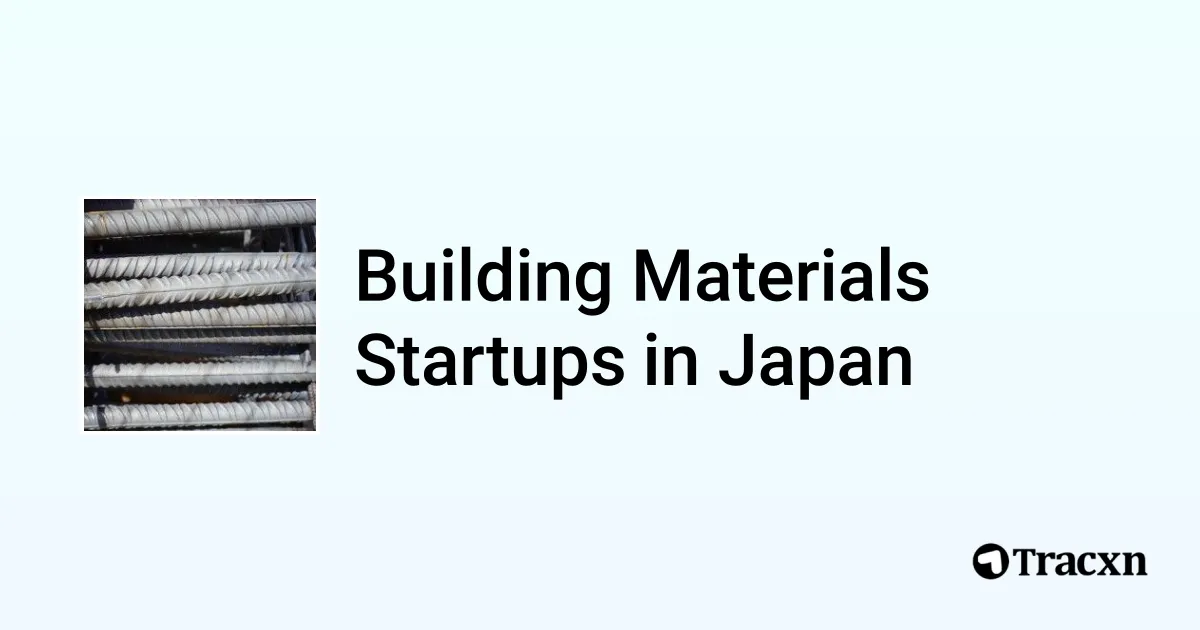 Top startups in Building Materials in Japan (Jan, 2026) - Tracxn