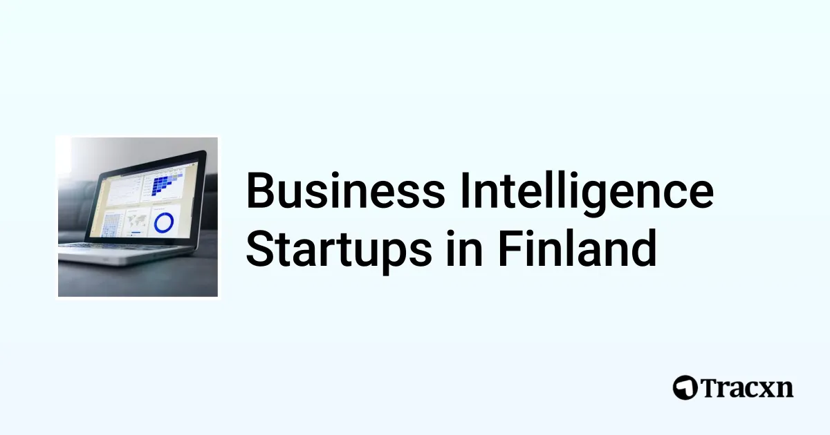 Top startups in Business Intelligence in Finland (Jul, 2025) - Tracxn