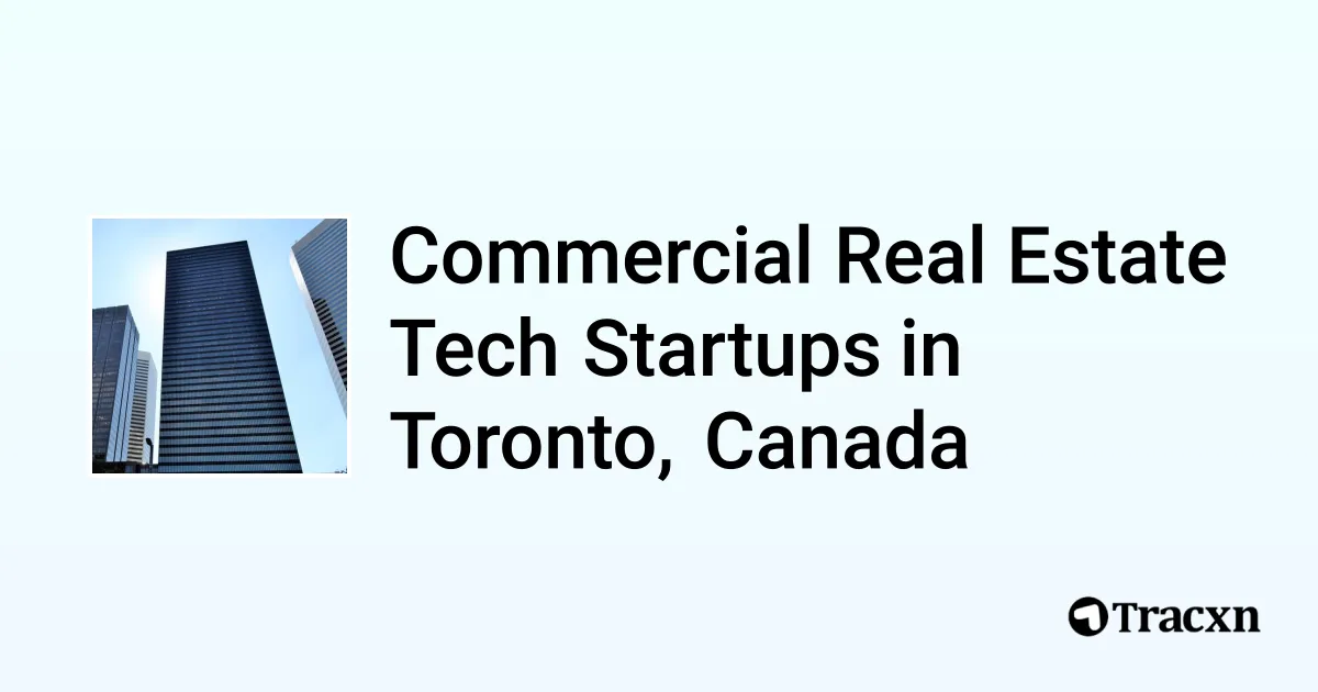 Top 10 startups in Commercial Real Estate Tech in Toronto, Canada - Tracxn