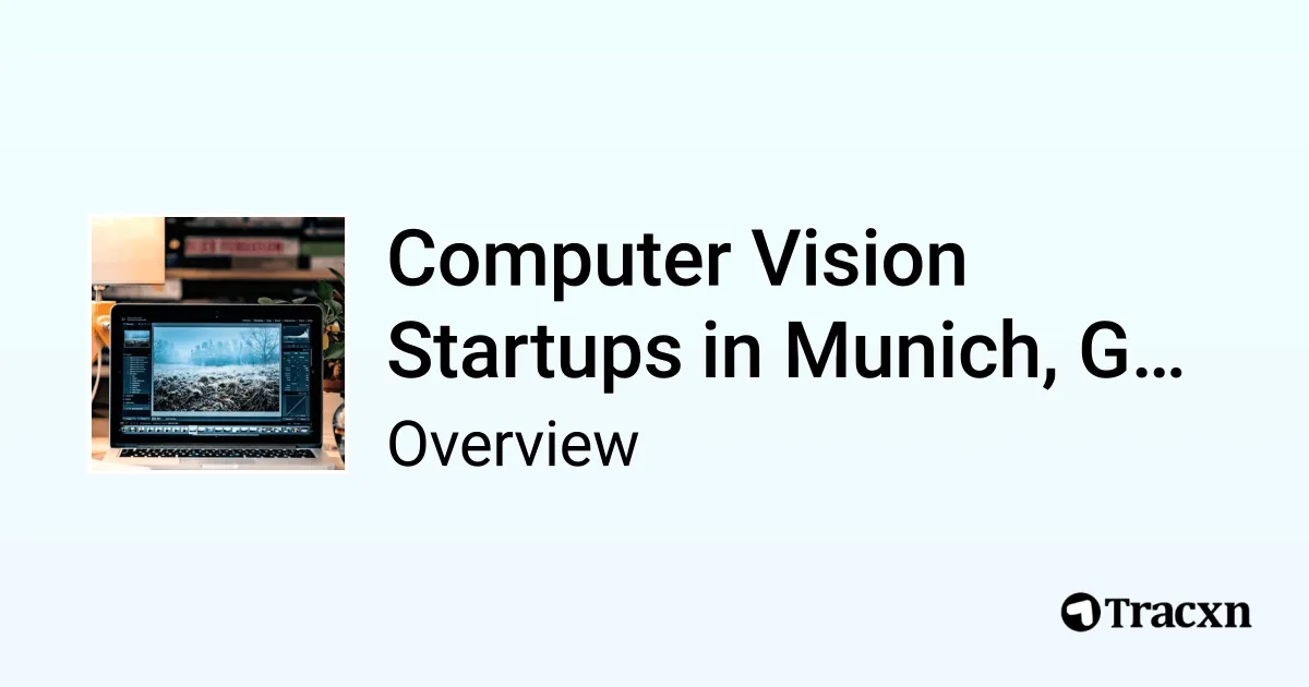 Computer Vision in Munich, Germany - 2025 Market & Investments Trends ...