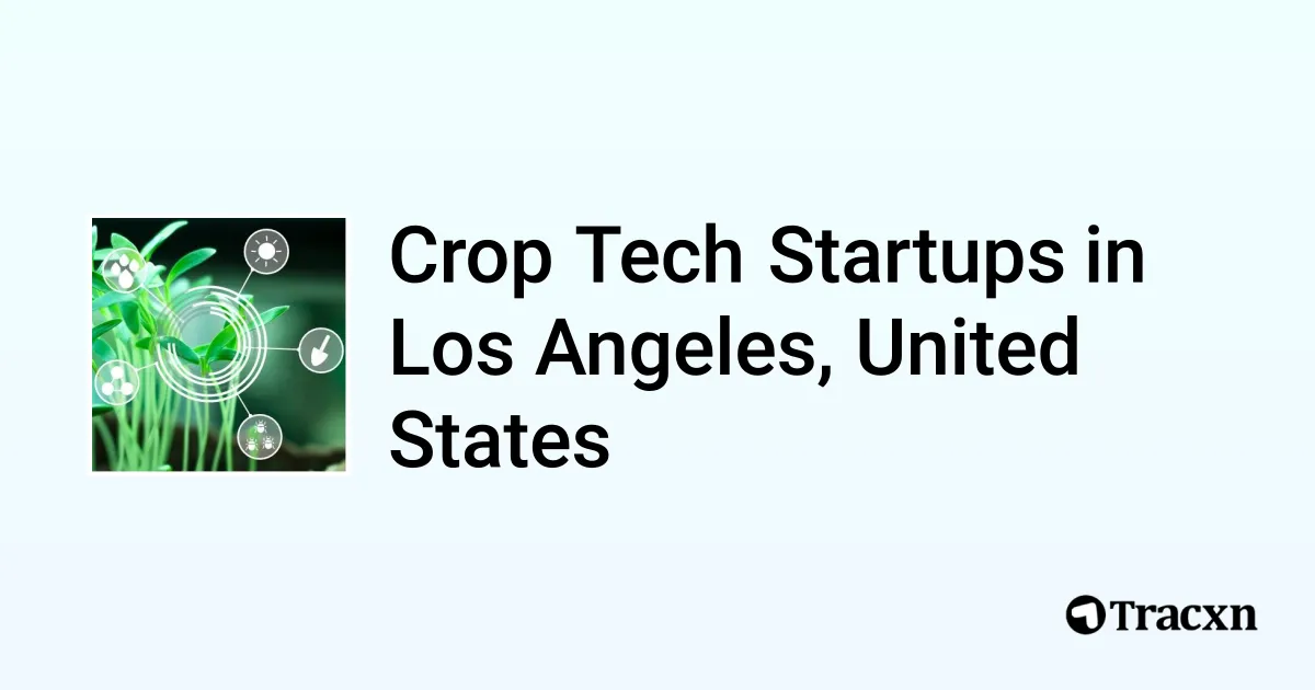 Top startups in Crop Tech in Los Angeles, United States (Jul, 2025 ...