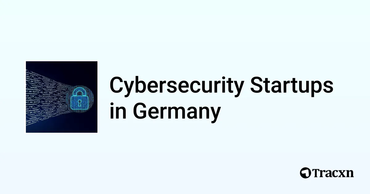 Top 10 startups in Cybersecurity in Germany in Oct, 2024 - Tracxn
