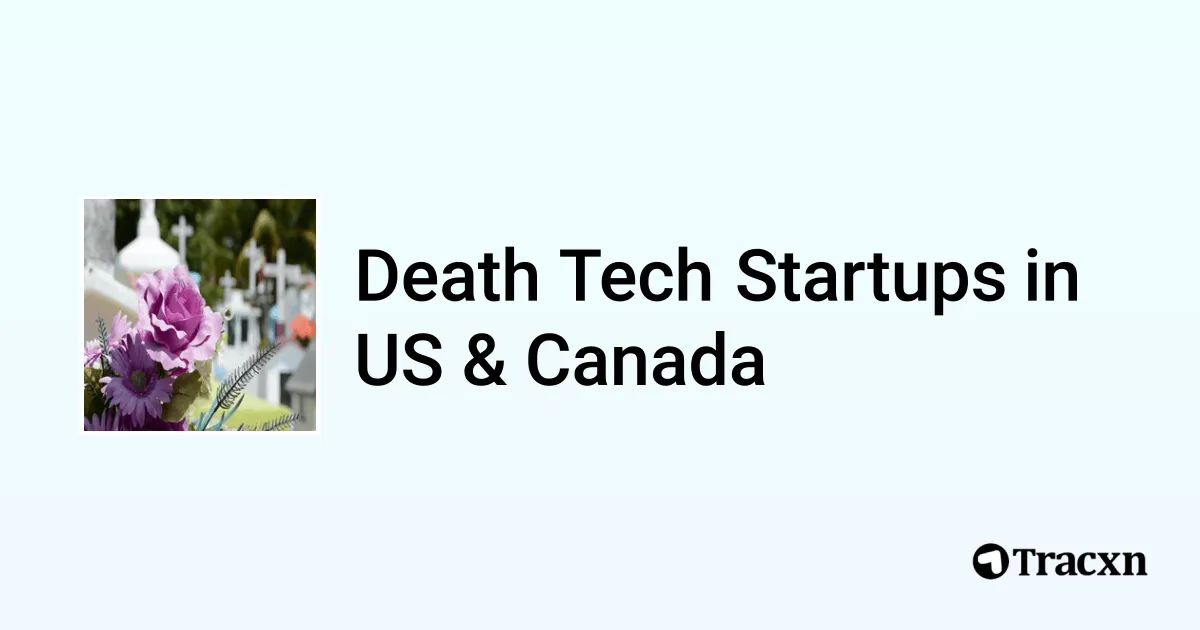 Top startups in Death Tech in US & Canada (Jan, 2026) - Tracxn