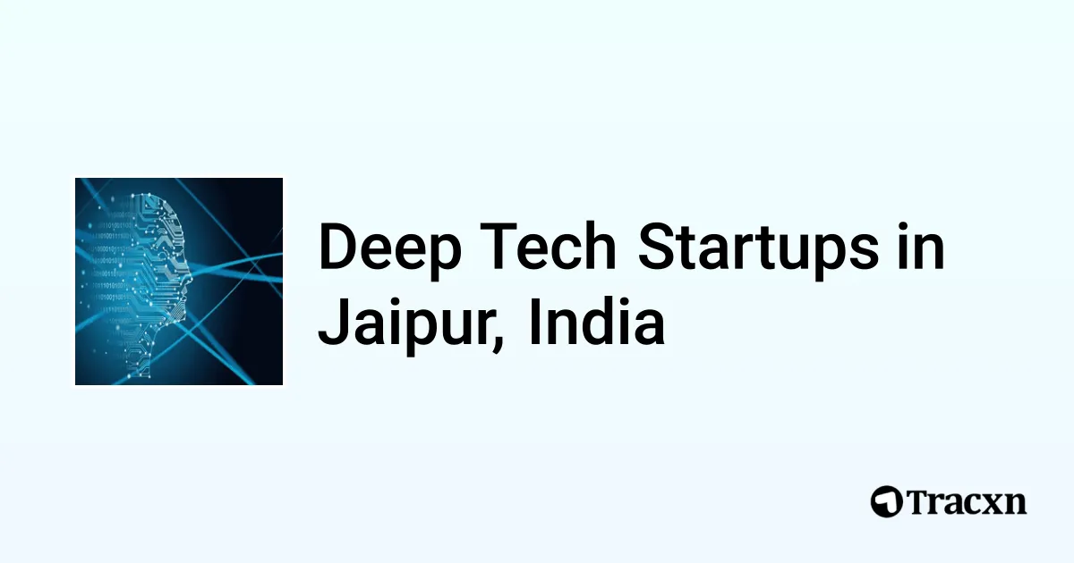 Top startups in Deep Tech in Jaipur, India (Oct, 2025) - Tracxn