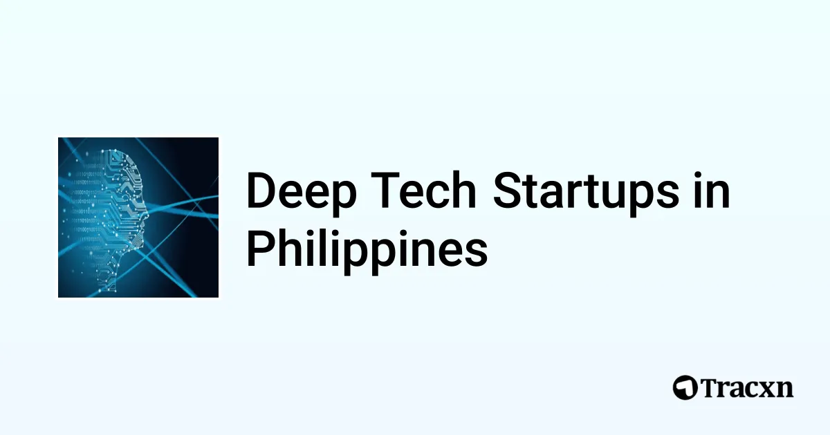 Top startups in Deep Tech in Philippines (Oct, 2025) - Tracxn