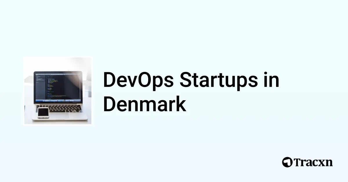 Top 10 startups in DevOps in Denmark - Tracxn