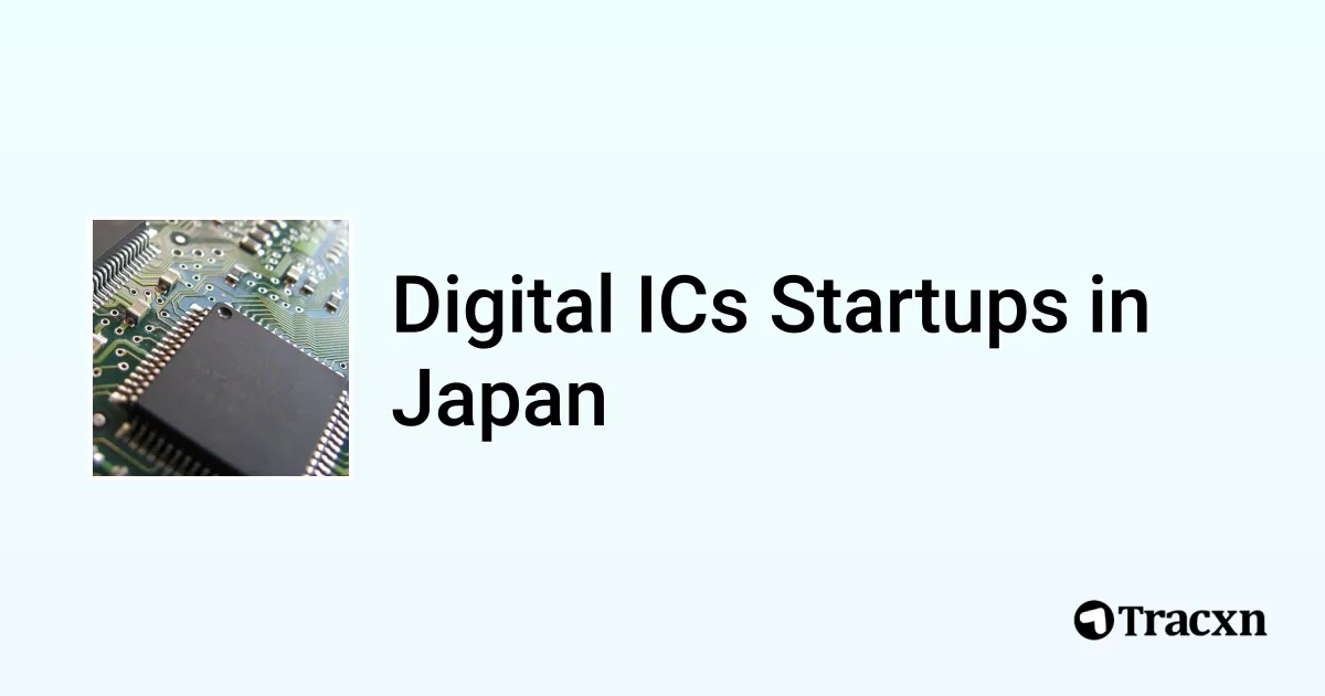 Top startups in Digital ICs in Japan (Jan, 2026) - Tracxn