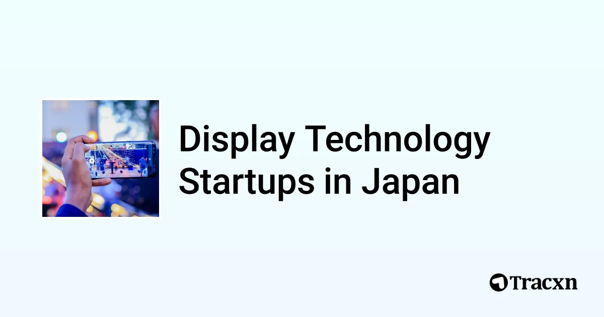 Top startups in Display Technology in Japan (Oct, 2025) - Tracxn