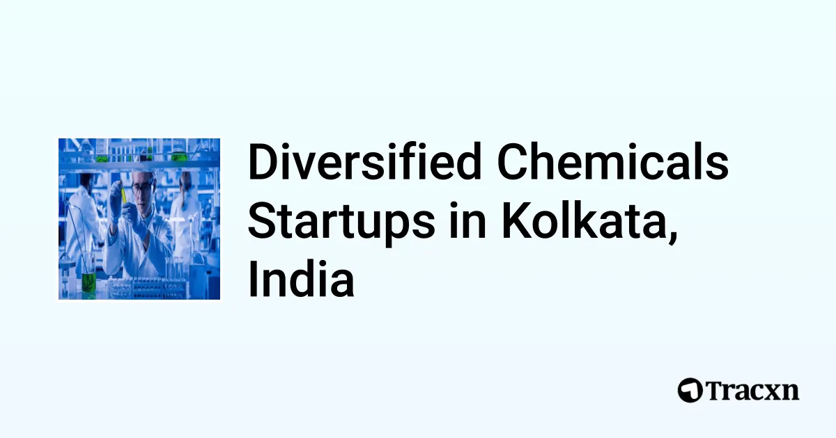 Top startups in Diversified Chemicals in Kolkata, India (Jan, 2026 ...