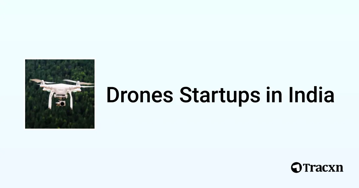 Top startups in Drones in India (Nov, 2025) - Tracxn