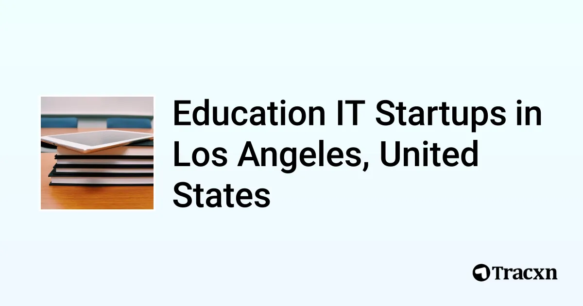 Top startups in Education IT in Los Angeles, United States (Jul, 2025 ...