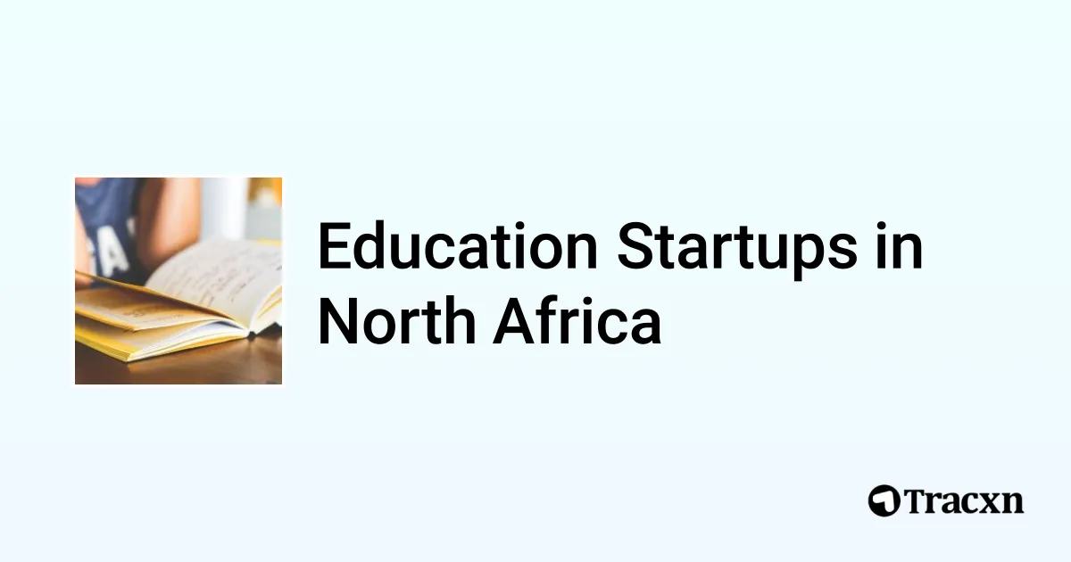 Top startups in Education in North Africa (Nov, 2025) - Tracxn
