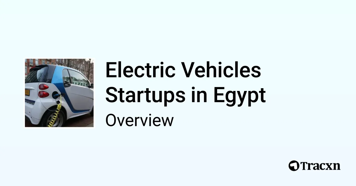 Electric Vehicles in Egypt - 2026 Market & Investments Trends - Tracxn