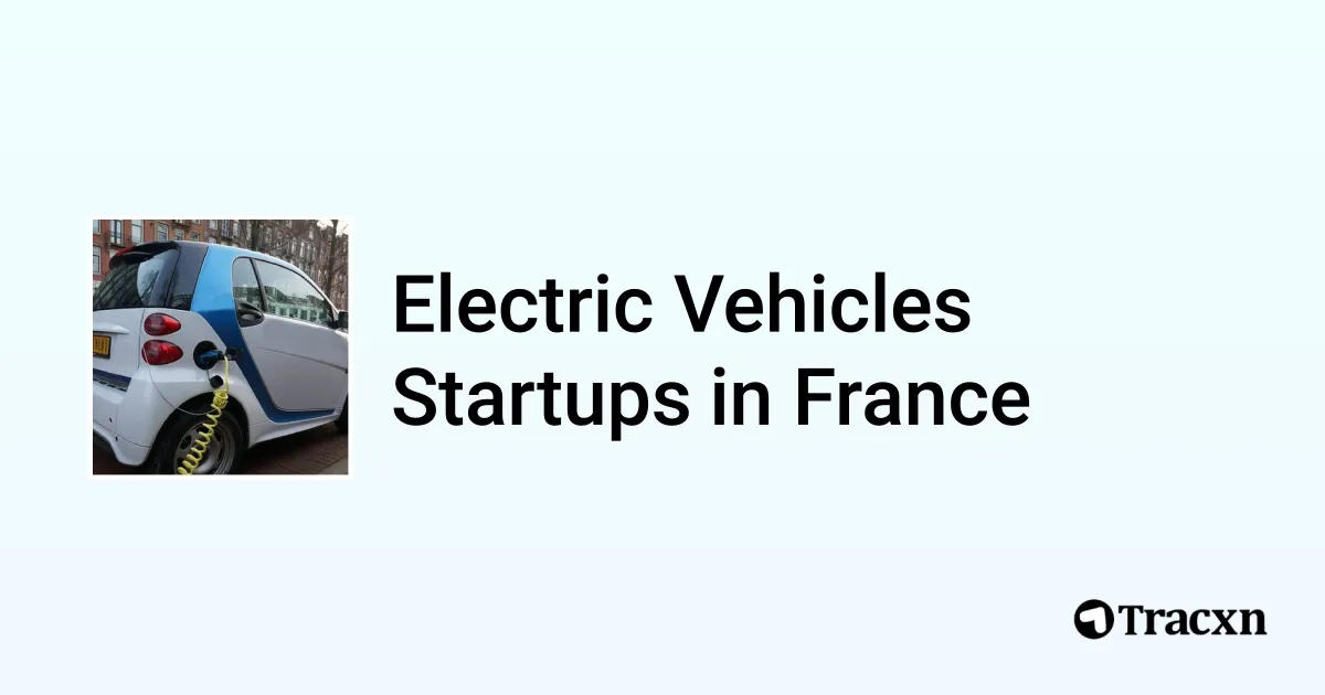 Top startups in Electric Vehicles in France (Nov, 2025) - Tracxn